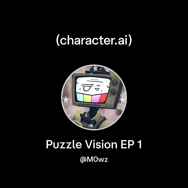 Chat with Puzzle Vision EP 1 | character.ai | AI Chat, Reimagined–Your ...
