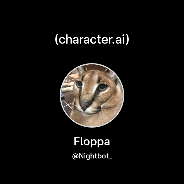 Chat with Floppa | character.ai | AI Chat, Reimagined–Your Words. Your World.