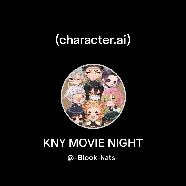 Chat with KNY MOVIE NIGHT | character.ai | AI Chat, Reimagined–Your ...