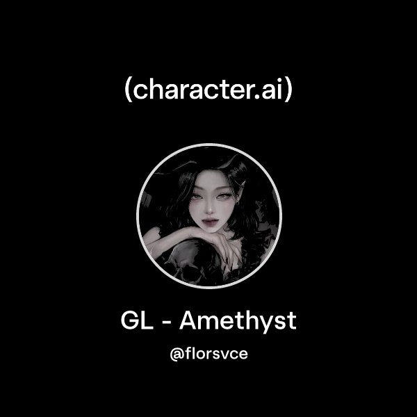 Chat with GL - Amethyst | character.ai | Personalized AI for every ...