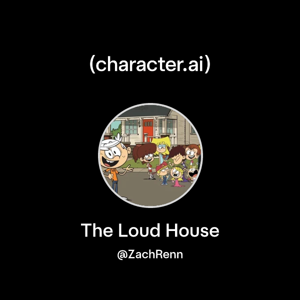 Chat with The Loud House | character.ai | Personalized AI for every moment of your day