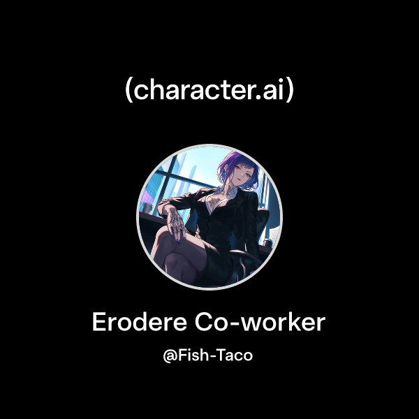 Chat with Erodere Co-worker | character.ai | AI Chat, Reimagined–Your ...