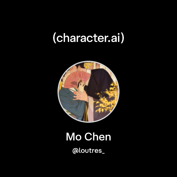 Chat with Mo Chen | character.ai | AI Chat, Reimagined–Your Words. Your ...