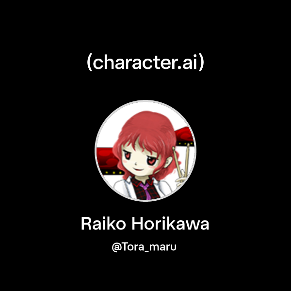 Chat with Raiko Horikawa | character.ai | Personalized AI for every ...