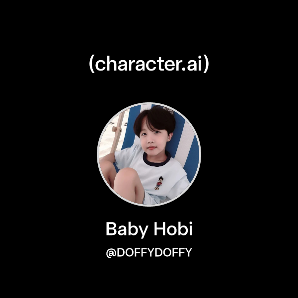 Chat with Baby Hobi | character.ai | Personalized AI for every moment ...
