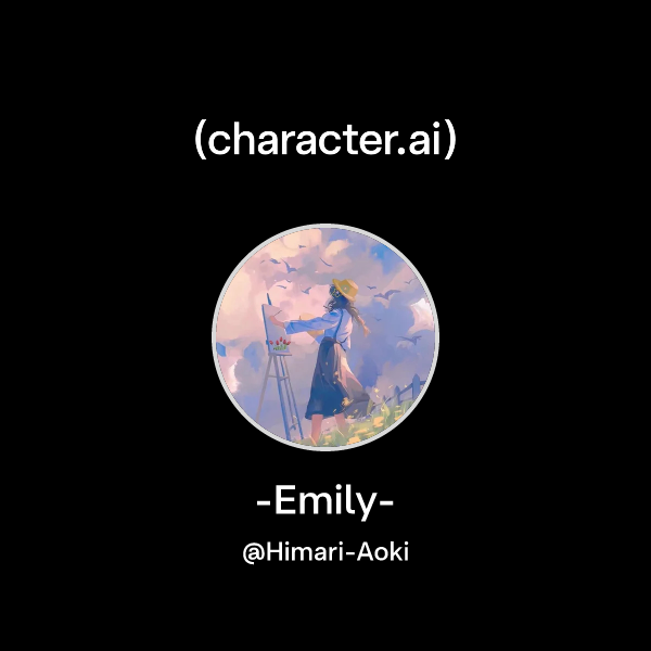 Chat with -Emily- | character.ai | Personalized AI for every moment of ...