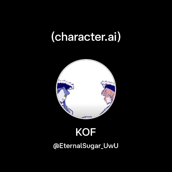 Chat with KOF | character.ai | Personalized AI for every moment of your day