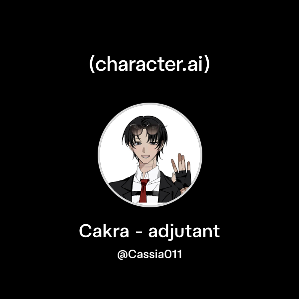 Chat with Cakra - adjutant | character.ai | Personalized AI for every ...
