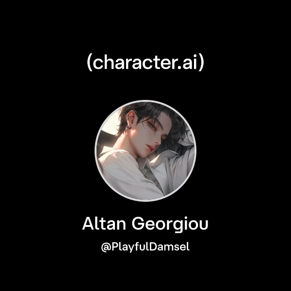 Chat with Altan Georgiou | character.ai | AI Chat, Reimagined–Your ...