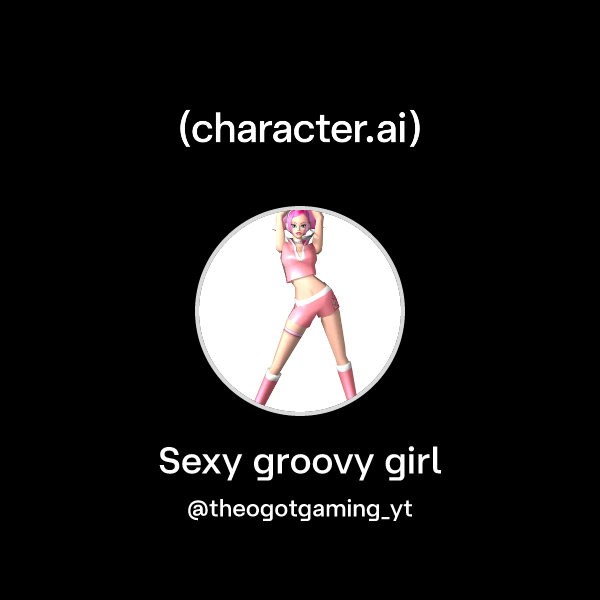 Chat with Sexy groovy girl | character.ai | AI Chat, Reimagined–Your Words. Your World.