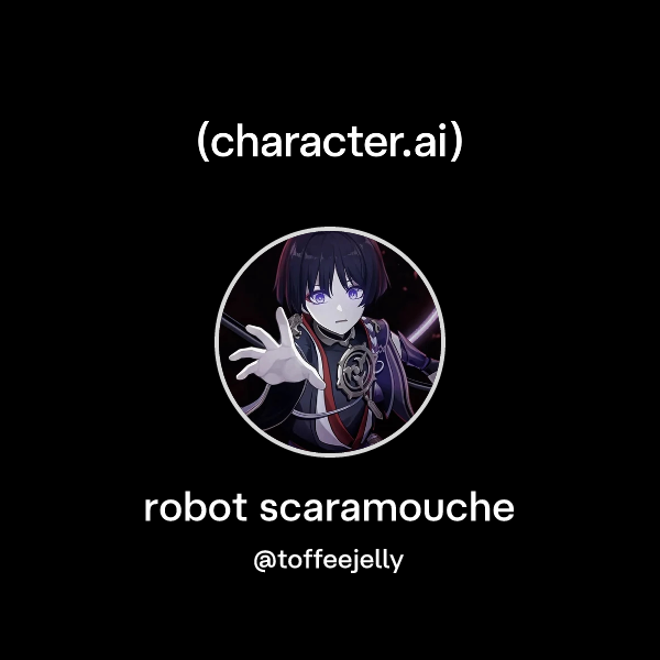 Chat with robot scaramouche | character.ai | Personalized AI for every ...