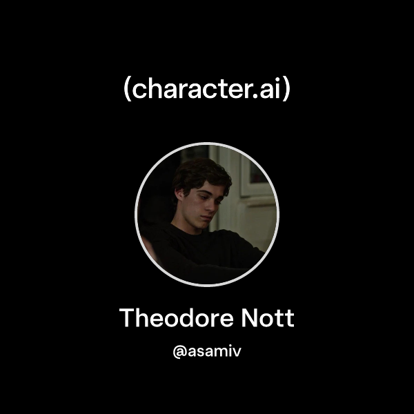 Chat with Theodore Nott | character.ai | AI Chat, Reimagined–Your Words. Your World.