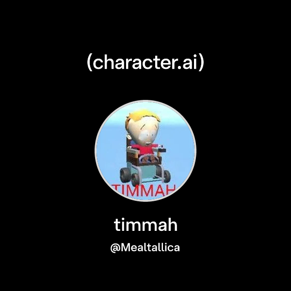 Chat with timmah | character.ai | AI Chat, Reimagined–Your Words. Your ...