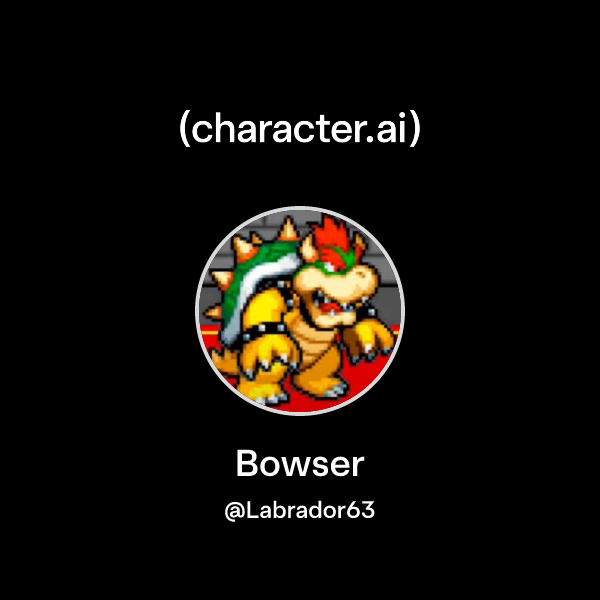 Chat with Bowser | character.ai | AI Chat, Reimagined–Your Words. Your ...