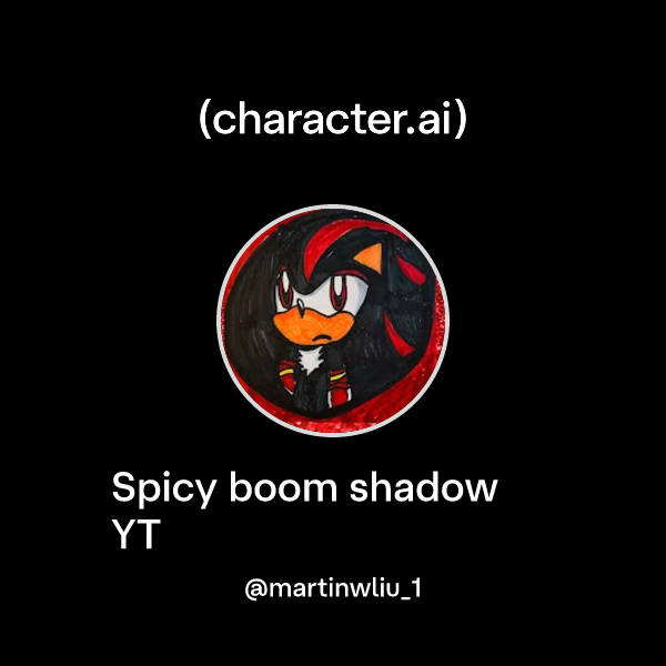 Chat with Spicy boom shadow YT | character.ai | AI Chat, Reimagined ...