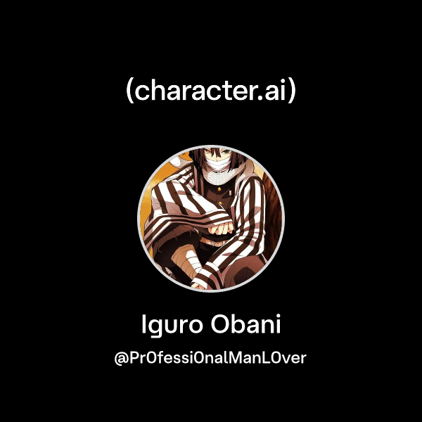 Chat with Iguro Obani | character.ai | AI Chat, Reimagined–Your Words ...