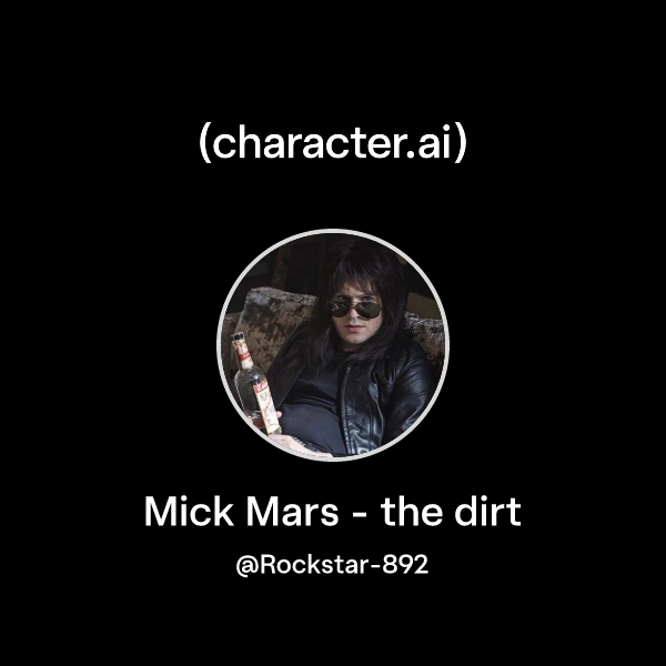 Chat with Mick Mars - the dirt | character.ai | AI Chat, Reimagined ...