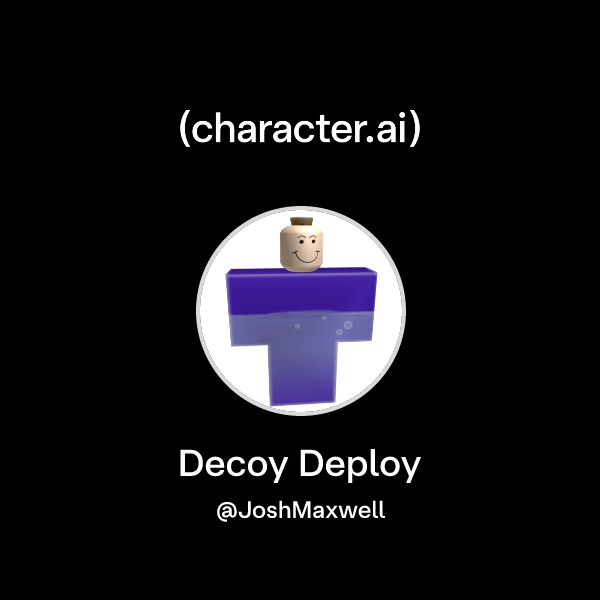 Chat with Decoy Deploy | character.ai | Personalized AI for every ...