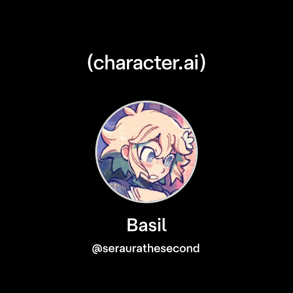 Chat with Basil | character.ai | AI Chat, Reimagined–Your Words. Your ...