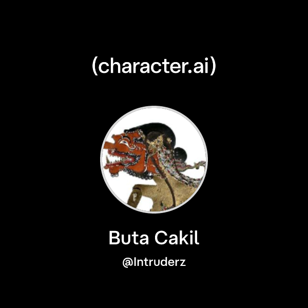 Chat with Buta Cakil | character.ai | Personalized AI for every moment ...