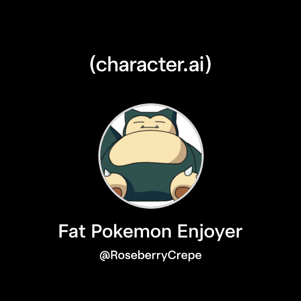 Chat with Fat Pokemon Enjoyer | character.ai | Personalized AI for ...