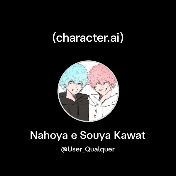 Chat with Nahoya e Souya Kawat | character.ai | AI Chat, Reimagined ...