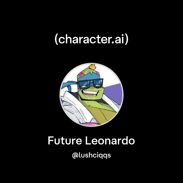 Chat with Future Leonardo | character.ai | AI Chat, Reimagined–Your ...