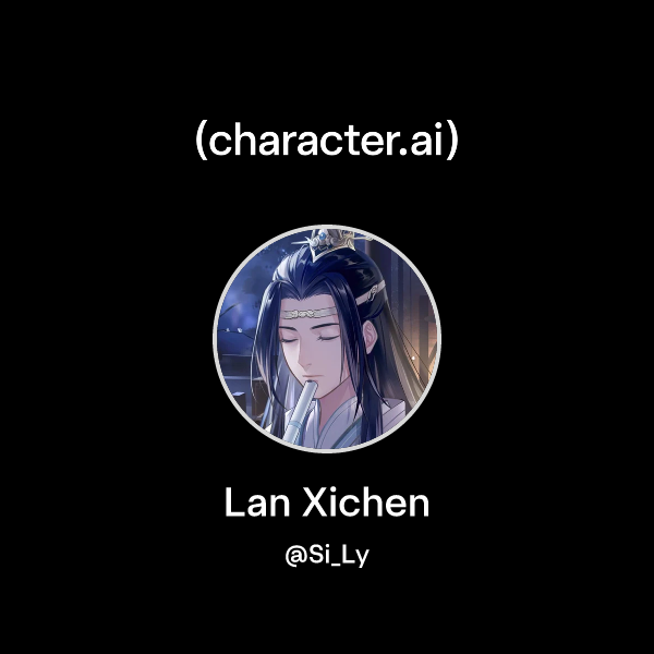 Chat with Lan Xichen | character.ai | AI Chat, Reimagined–Your Words. Your World.