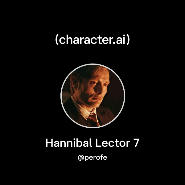 Chat with Hannibal Lector 7 | character.ai | AI Chat, Reimagined–Your ...