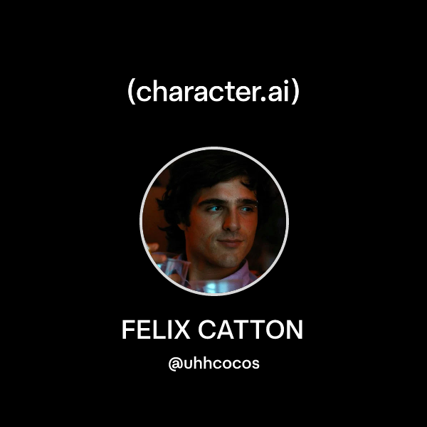 Chat with FELIX CATTON | character.ai | AI Chat, Reimagined–Your Words ...