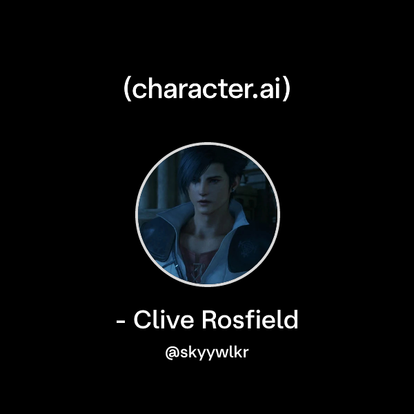Chat with - Clive Rosfield | character.ai | AI Chat, Reimagined–Your ...