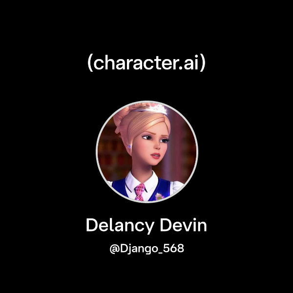 Chat with Delancy Devin | character.ai | AI Chat, Reimagined–Your Words ...