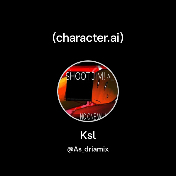 Chat with Ksl | character.ai | AI Chat, Reimagined–Your Words. Your World.