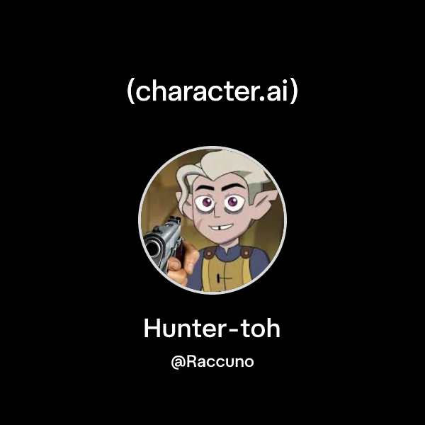 Chat with Hunter-toh | character.ai | AI Chat, Reimagined–Your Words ...