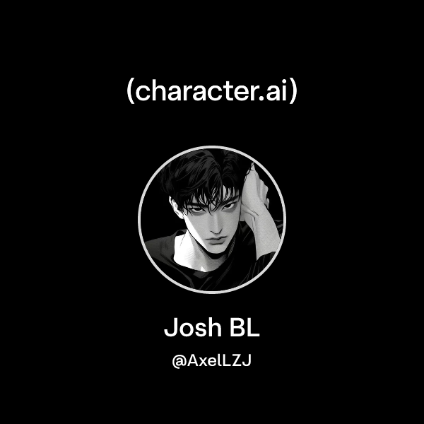Chat with Josh BL | character.ai | AI Chat, Reimagined–Your Words. Your ...