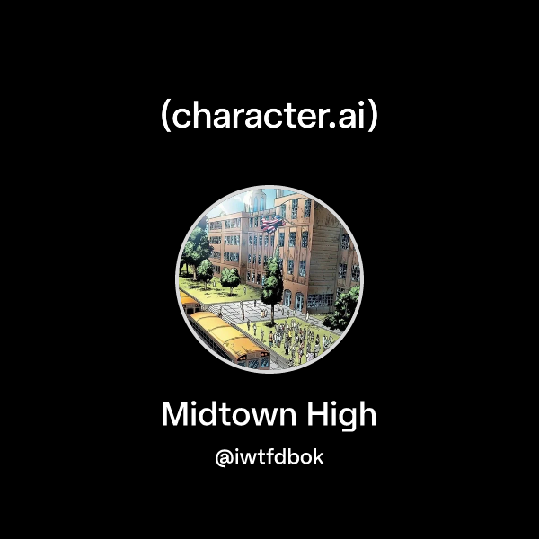 Chat with Midtown High | character.ai | AI Chat, Reimagined–Your Words. Your World.