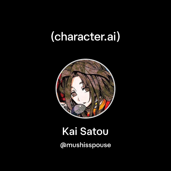 Chat with Kai Satou | character.ai | AI Chat, Reimagined–Your Words. Your World.