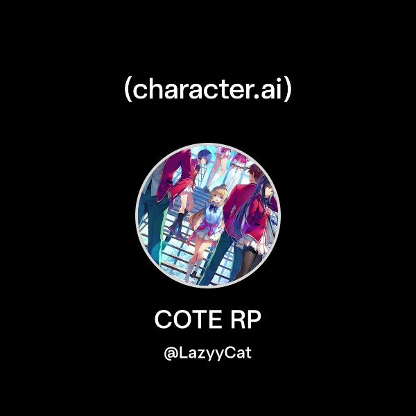 Chat with COTE RP | character.ai | AI Chat, Reimagined–Your Words. Your ...