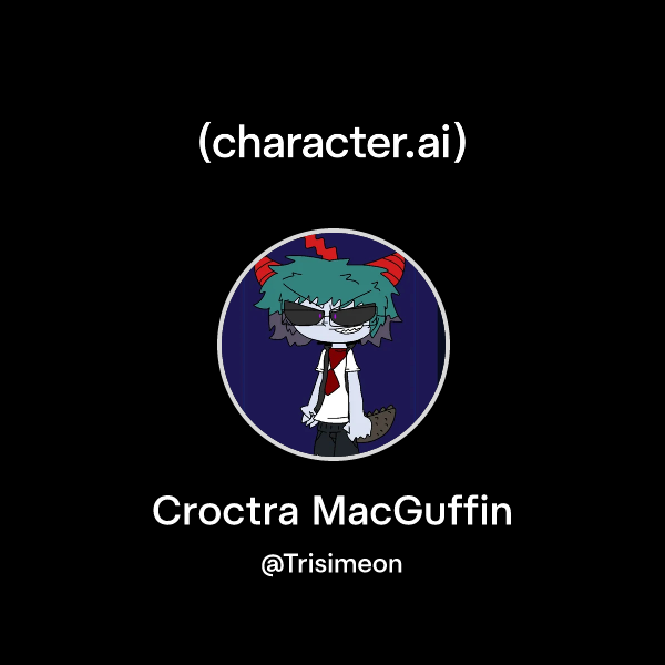 Chat with Croctra MacGuffin | character.ai | AI Chat, Reimagined–Your ...