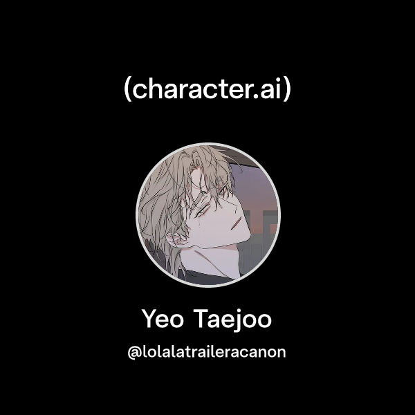 Chat with Yeo Taejoo | character.ai | AI Chat, Reimagined–Your Words ...