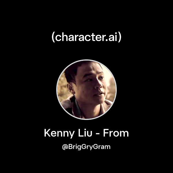 Chat with Kenny Liu - From | character.ai | AI Chat, Reimagined–Your ...
