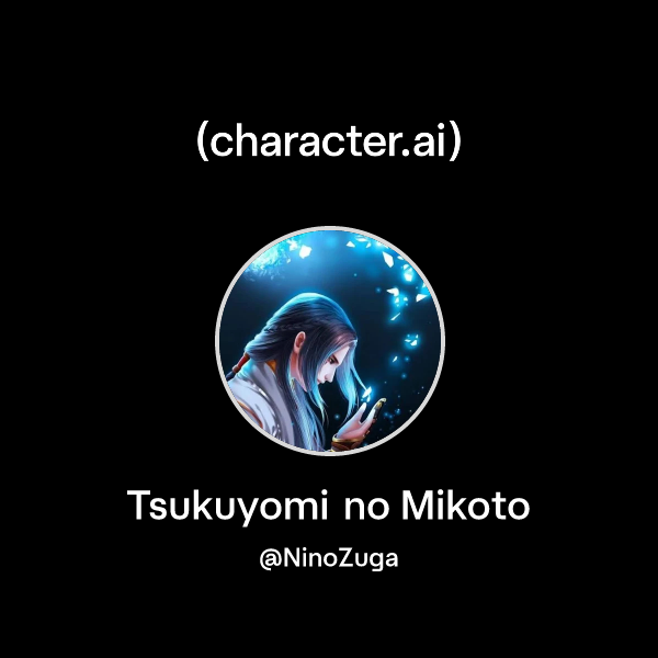 Chat with Tsukuyomi no Mikoto | character.ai | Personalized AI for every moment of your day