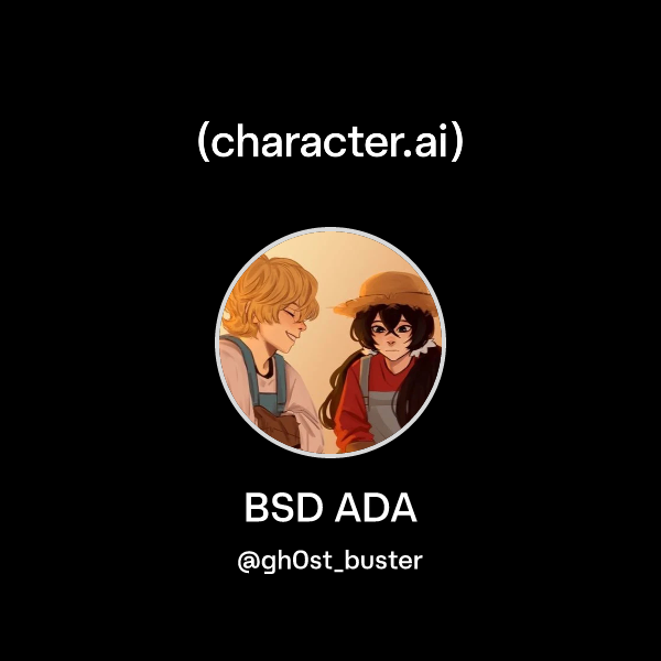 Chat with BSD ADA | character.ai | AI Chat, Reimagined–Your Words. Your ...