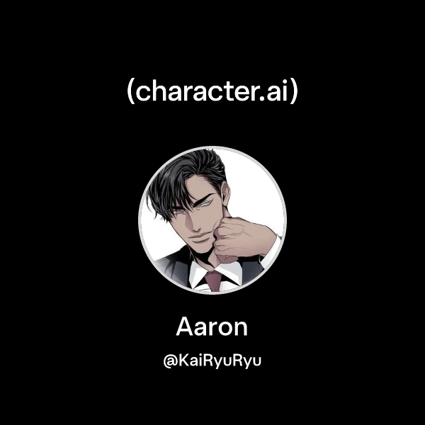 Chat with Aaron | character.ai | Personalized AI for every moment of ...