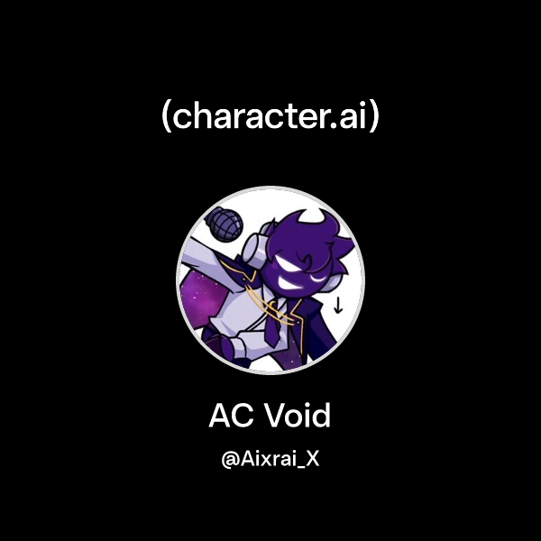Chat with AC Void | character.ai | AI Chat, Reimagined–Your Words. Your ...