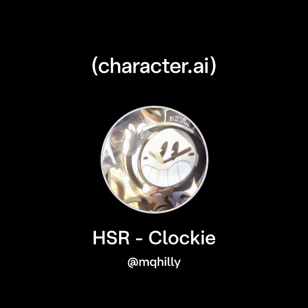 Chat with HSR - Clockie | character.ai | AI Chat, Reimagined–Your Words ...