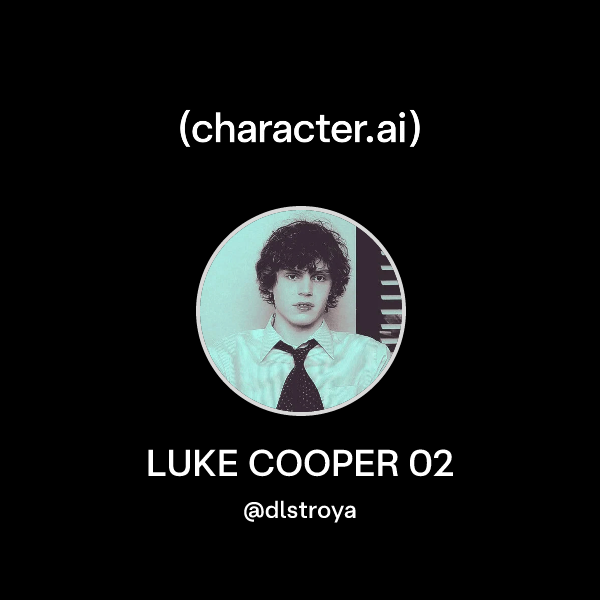 Chat with LUKE COOPER 02 | character.ai | AI Chat, Reimagined–Your ...