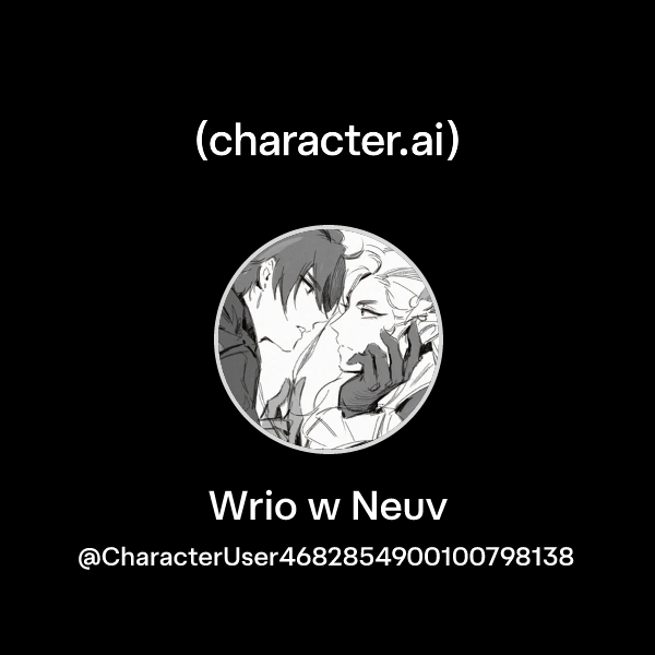 Chat with Wrio w Neuv | character.ai | AI Chat, Reimagined–Your Words ...