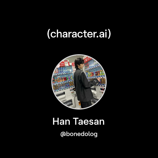 Chat with Han Taesan | character.ai | AI Chat, Reimagined–Your Words ...