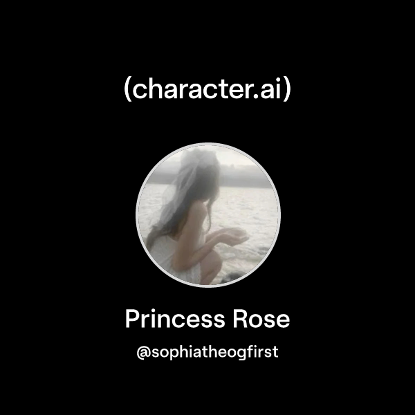 Chat with Princess Rose | character.ai | Personalized AI for every ...